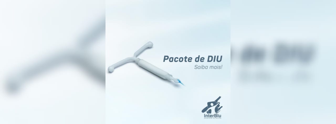 InterBlu: Já conhece o nosso Pacote de DIU Mirena?